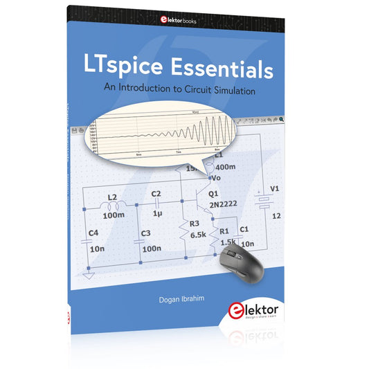 LTspice Essentials – An Introduction to Circuit Simulation – Elektor